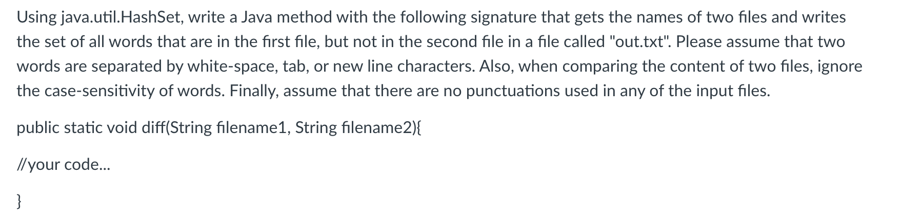 Solved Using java.util.HashSet, write a Java method with the | Chegg.com