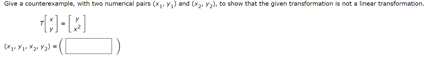 Solved Give a counterexample, with two numerical pairs (x1, | Chegg.com