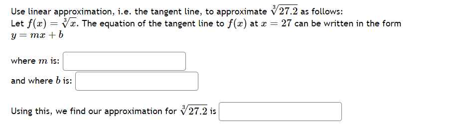 Solved Use linear approximation, i.e. ﻿the tangent line, to | Chegg.com
