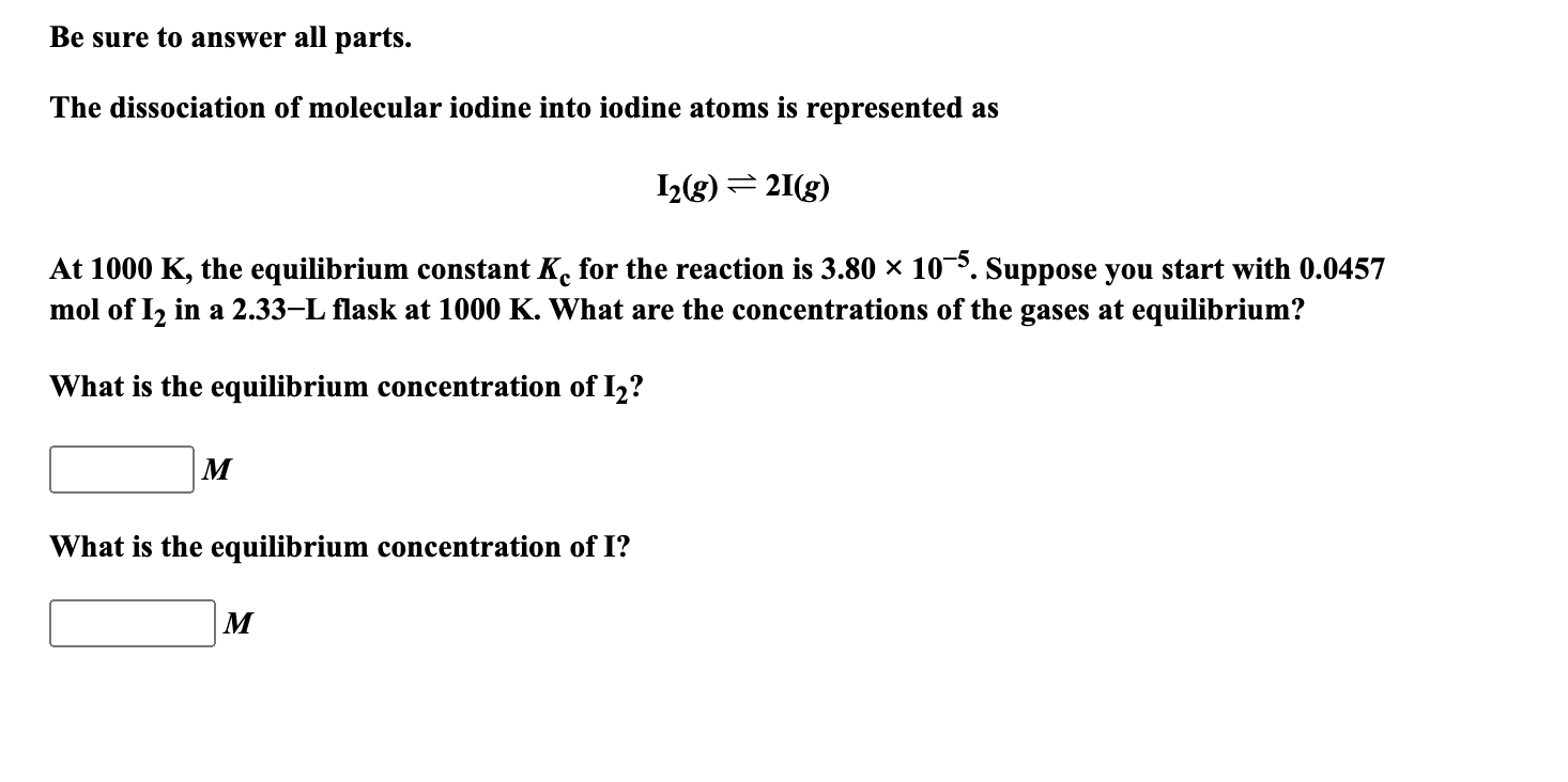 Solved Be sure to answer all parts. The dissociation of | Chegg.com