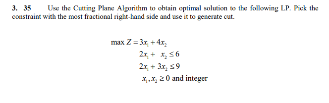 Solved 3. 35 Use the Cutting Plane Algorithm to obtain | Chegg.com