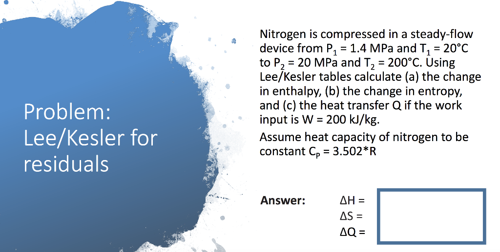 Solved Hi how do I do this question using the Lee/Kesler | Chegg.com