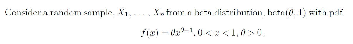 Solved Consider a random sample, X1, ... , Xn from a beta | Chegg.com
