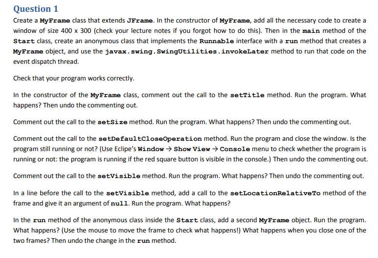 Question 1 Create a MyFrame class that extends | Chegg.com