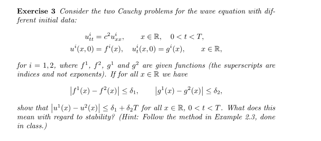 Solved Exercise 3 Consider the two Cauchy problems for the | Chegg.com