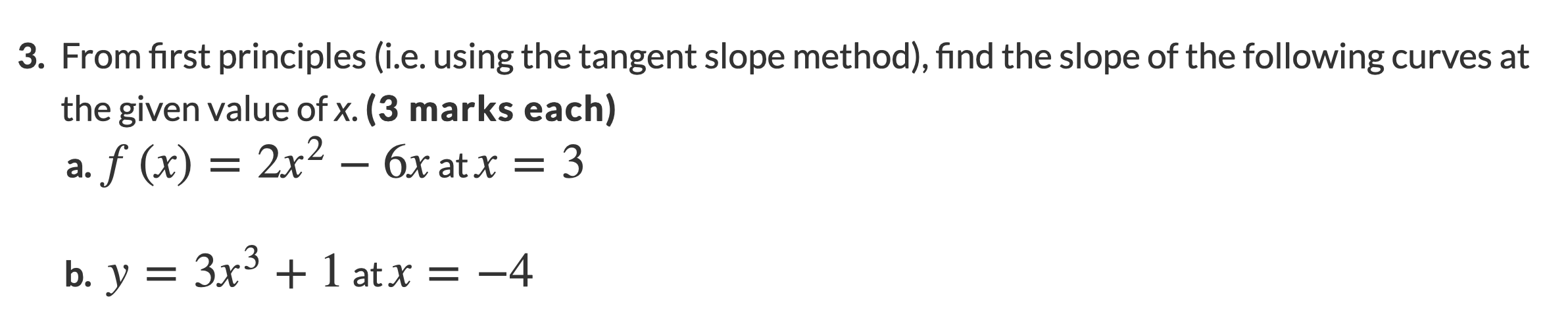 Solved 3. From first principles (i.e. using the tangent | Chegg.com