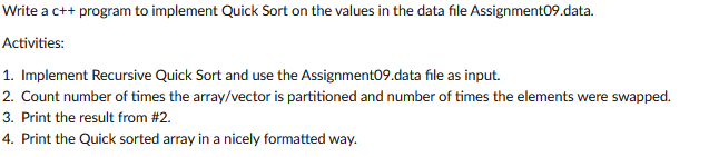 Solved Write a c++ program to implement Quick Sort on the | Chegg.com