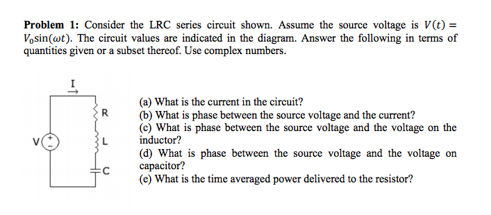 Solved Problem 1: Consider the LRC series circuit shown. | Chegg.com