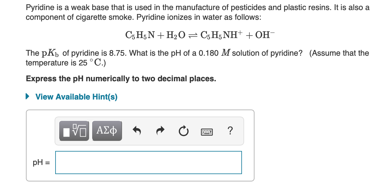 Solved Pyridine is a weak base that is used in the | Chegg.com