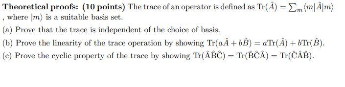 Solved Theoretical proofs: (10 points) The trace of an | Chegg.com