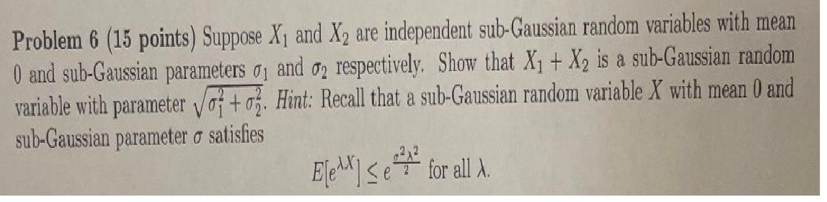 Solved Problem 6 (15 points) Suppose X1 and X, are | Chegg.com