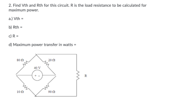 Solved 2. Find Vth and Rth for this circuit. R is the load | Chegg.com