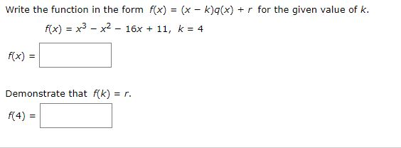 Solved Write the function in the form f(x) = (x - k)9(x) + r | Chegg.com