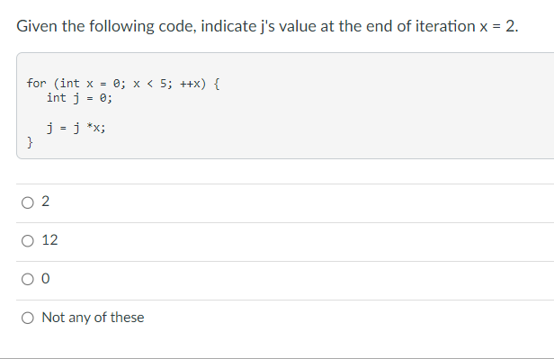 Solved Given the following code, indicate j's value at the | Chegg.com