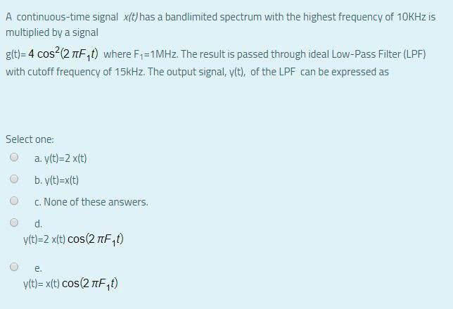 Solved A continuous-time signal x(t) has a bandlimited | Chegg.com