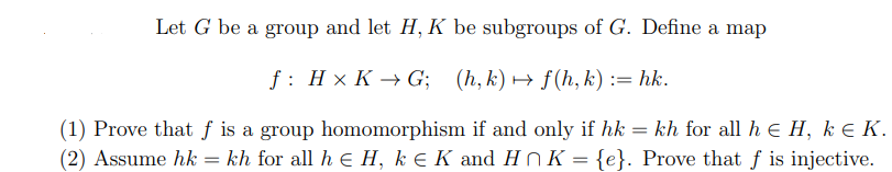 Solved Let G be a group and let H,K be subgroups of G. | Chegg.com