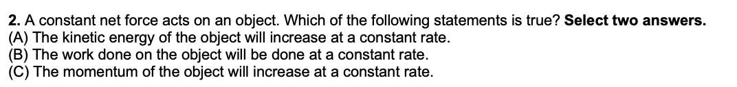 Solved 2 A Constant Net Force Acts On An Object Which Of