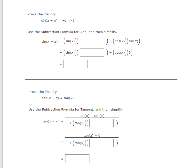 Solved Prove the identity. sin(x - 1) = -sin(x) Use the | Chegg.com