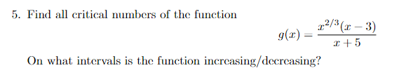 Solved 5. Find all critical numbers of the function | Chegg.com