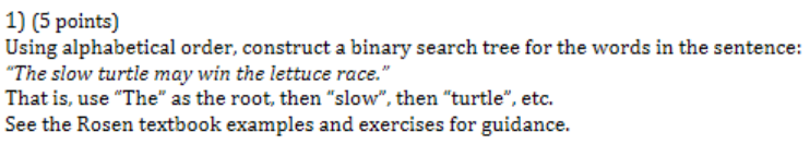 Solved 1) (5 points) Using alphabetical order, construct a | Chegg.com