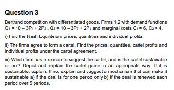 Solved Question 3 Bertrand competition with differentiated | Chegg.com