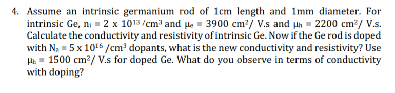 Solved 4. Assume an intrinsic germanium rod of 1cm length | Chegg.com
