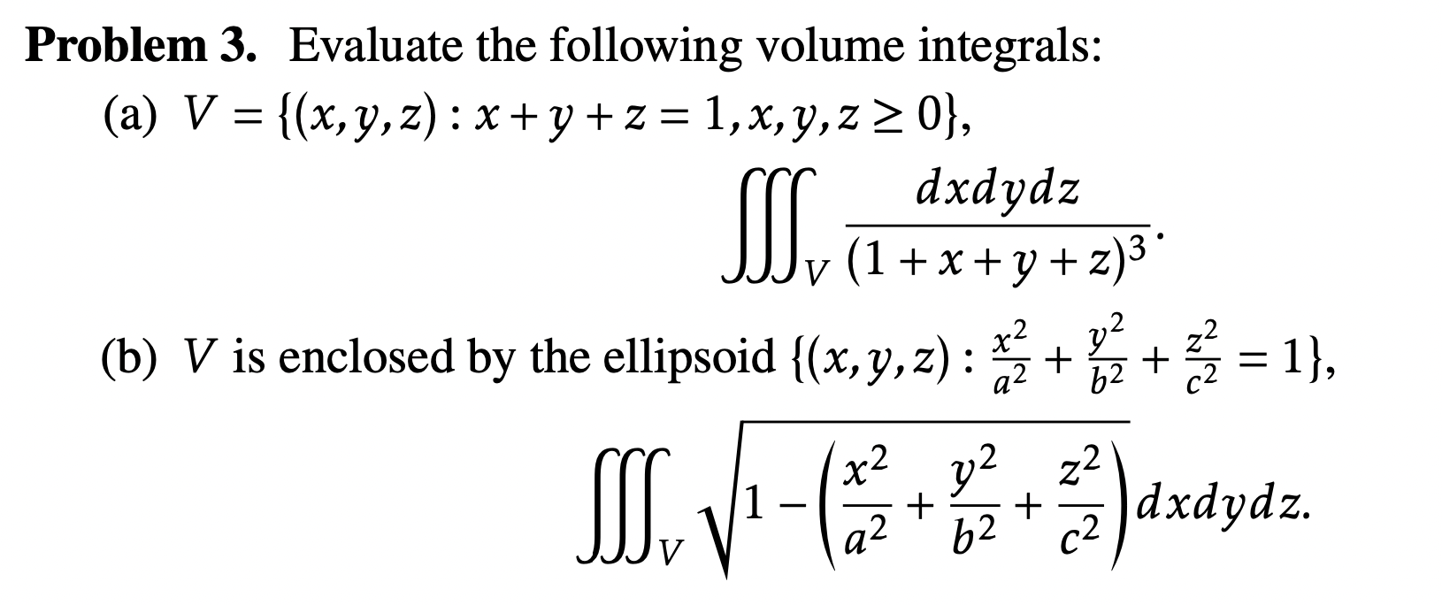 Solved Problem 3. ﻿Evaluate the following volume | Chegg.com