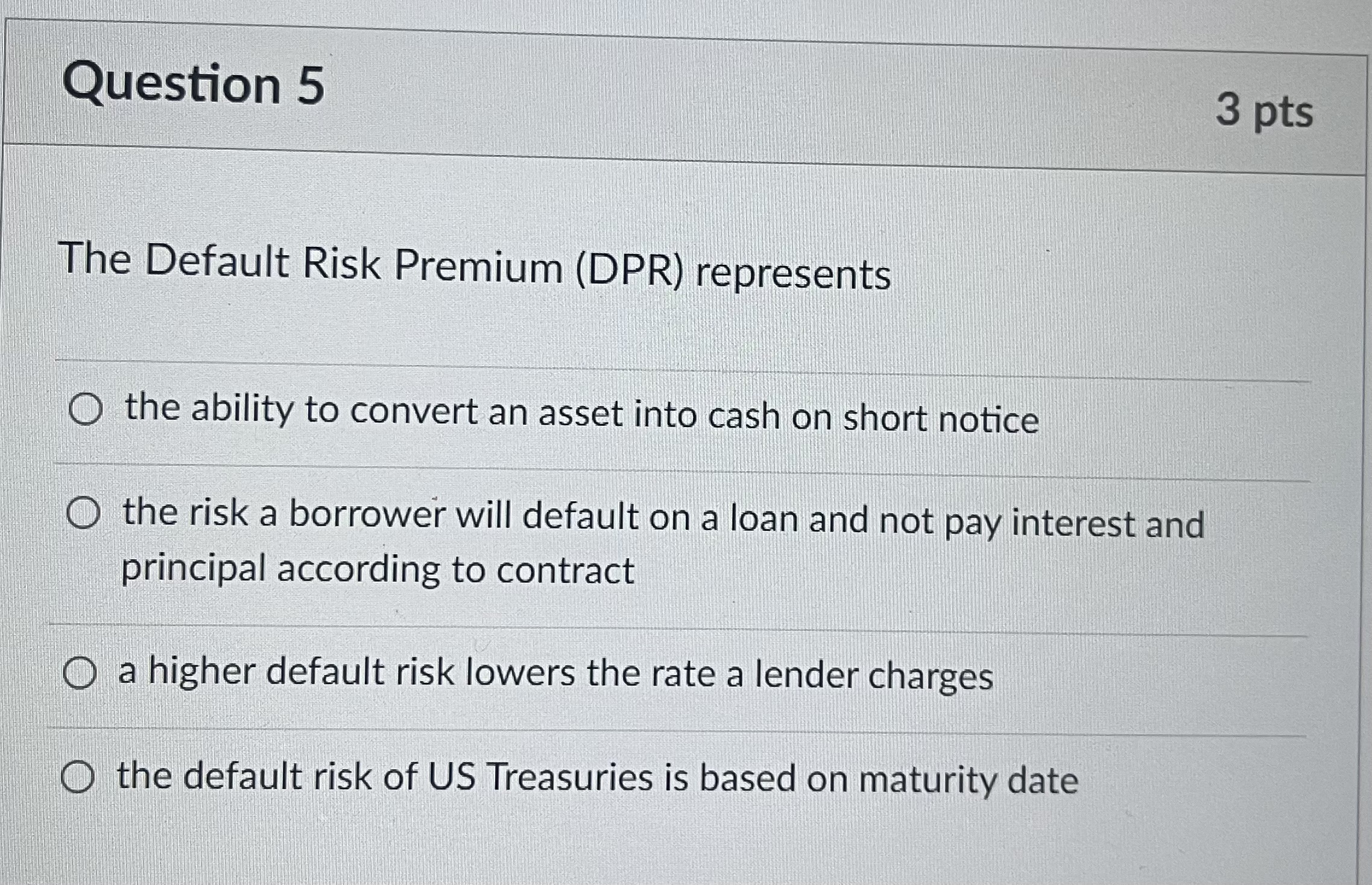 Solved The Default Risk Premium (DPR) represents the ability | Chegg.com
