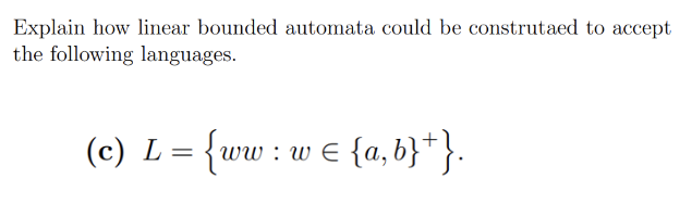 Solved Explain how linear bounded automata could be | Chegg.com