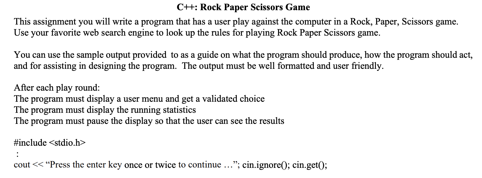 Solved C++: Rock Paper Scissors Game This assignment you | Chegg.com
