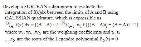 Develop a FORTRAN subprogram to evaluate the | Chegg.com