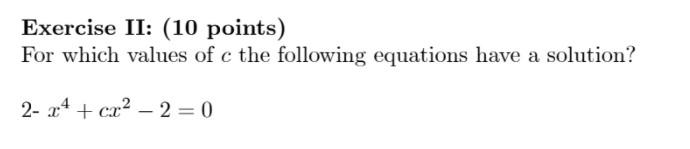 Solved Exercise II: (10 points) For which values of c the | Chegg.com