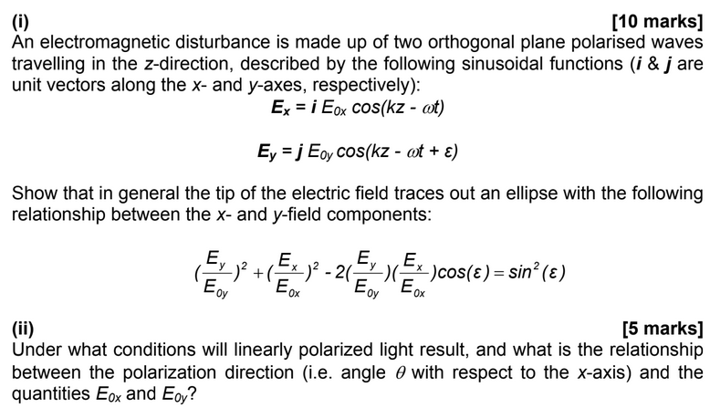 Solved (i) [10 marks] An electromagnetic disturbance is made | Chegg.com