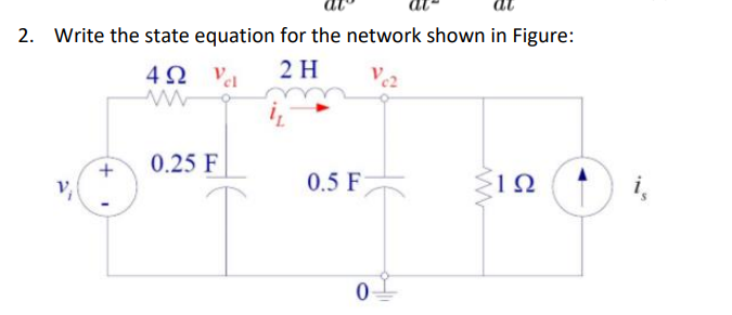 Solved 2. Write the state equation for the network shown in | Chegg.com