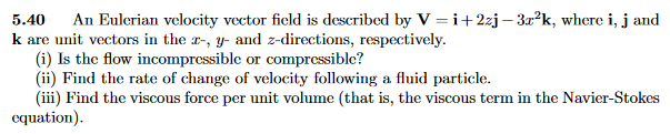 Solved 5.40 An Eulerian velocity vector field is described | Chegg.com