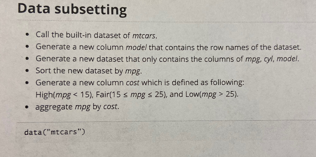Solved Data subsetting • Call the built-in dataset of | Chegg.com