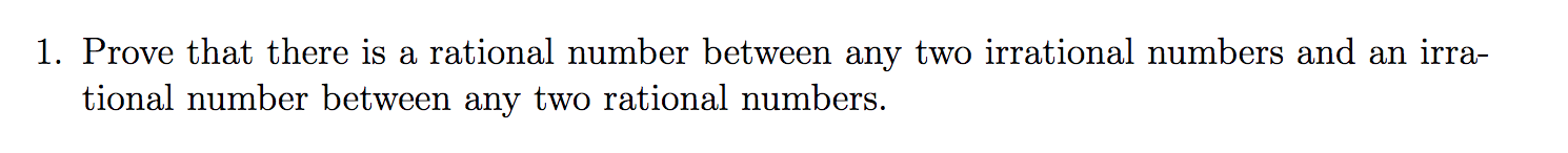 Solved 1. Prove that there is a rational number between any | Chegg.com