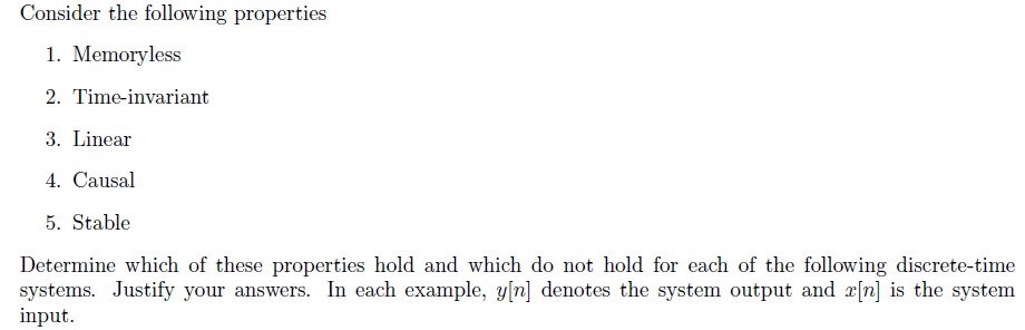Solved Consider the following properties 1. Memoryless 2. | Chegg.com