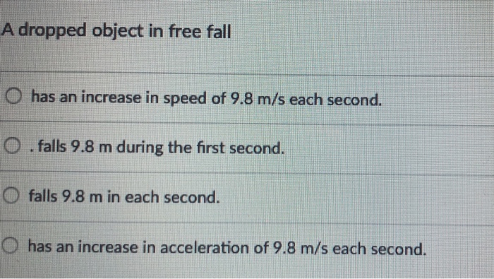 Solved A dropped object in free fall O has an increase in | Chegg.com