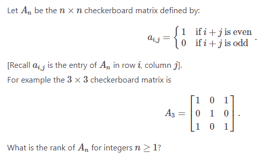 Solved Let An be the n×n checkerboard matrix defined by: | Chegg.com