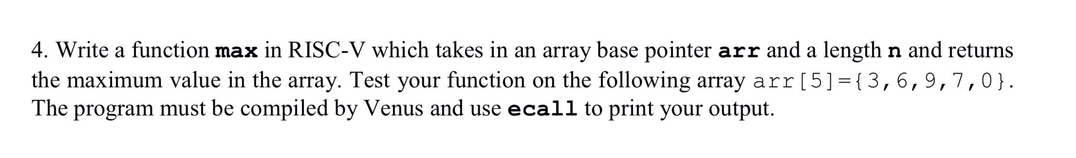 Solved 4. Write a function max in RISC-V which takes in an | Chegg.com
