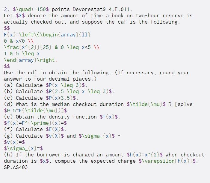 Solved 2. $\quad+-150$ points Devorestat9 4.E.011. Let $X$ | Chegg.com