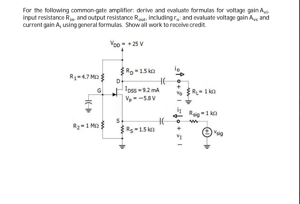 Solved For the following common-gate amplifier: derive and | Chegg.com