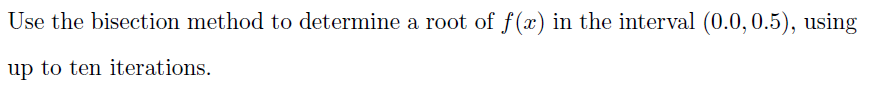 Solved Consider the function f(x) = 3x + sin(x) - e". Use | Chegg.com