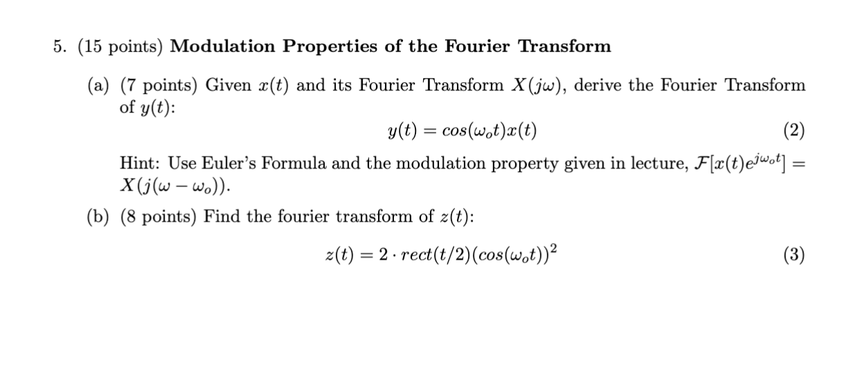 Solved (15 ﻿points) ﻿Modulation Properties of the Fourier | Chegg.com