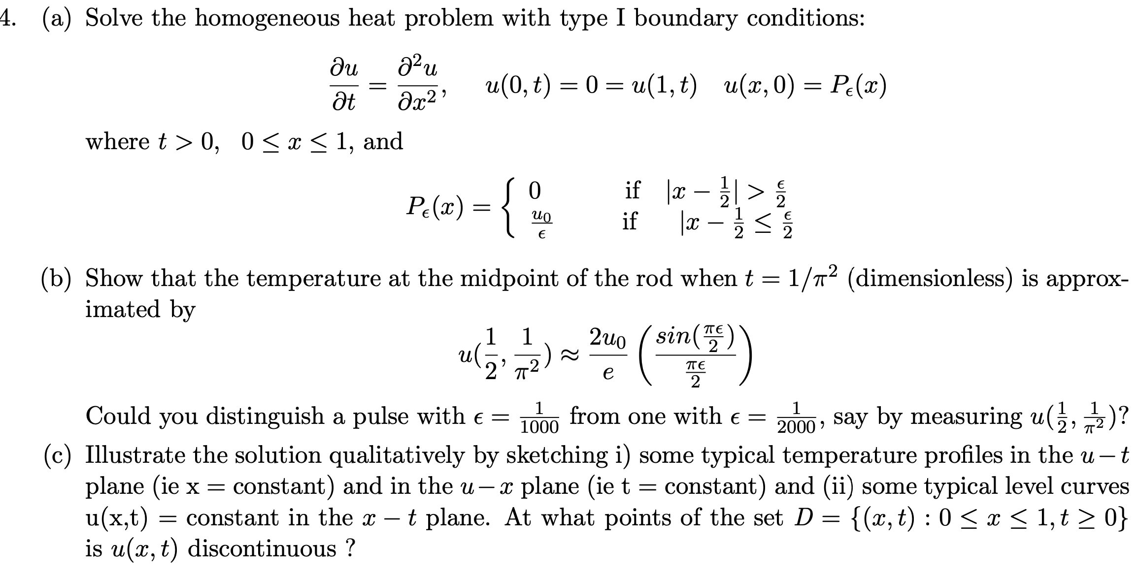 Solved ∂t∂u=∂x2∂2u,u(0,t)=0=u(1,t)u(x,0)=Pϵ(x) where | Chegg.com