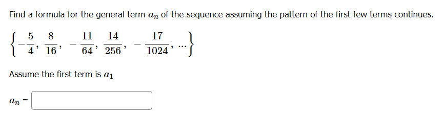 Solved Find a formula for the general term an of the | Chegg.com