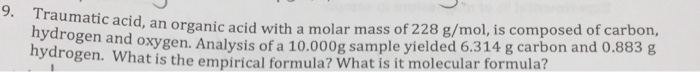Solved 9. Traumatic acid, an hydrogen a organic acid with a | Chegg.com