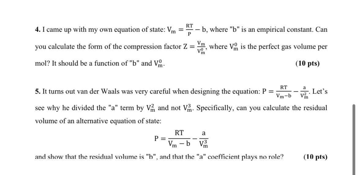 Solved 4. I came up with my own equation of state: Vm=PRT−b, | Chegg.com