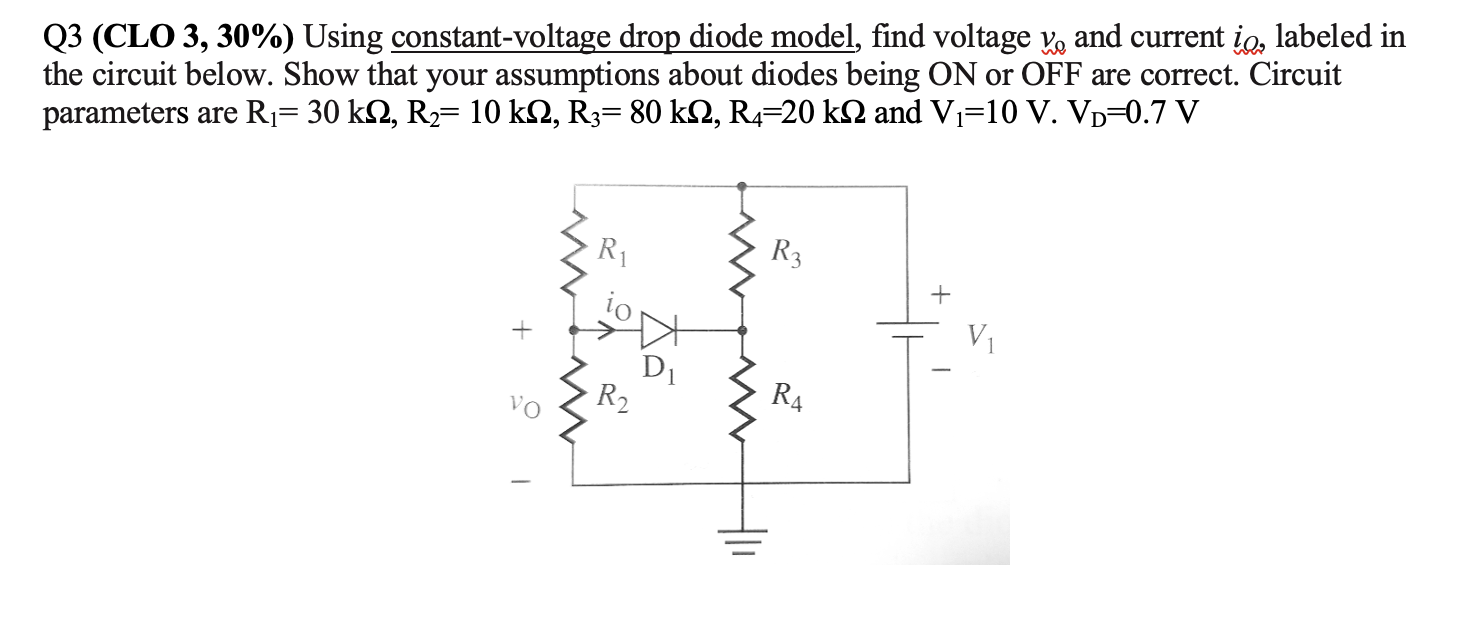 Solved Q3 (CLO 3, 30\%) Using constant-voltage drop diode | Chegg.com